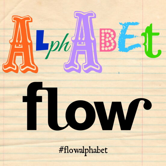 #FlowAlphabet | Flow